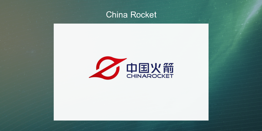 China Rocket - Launcher - NewSpace Index