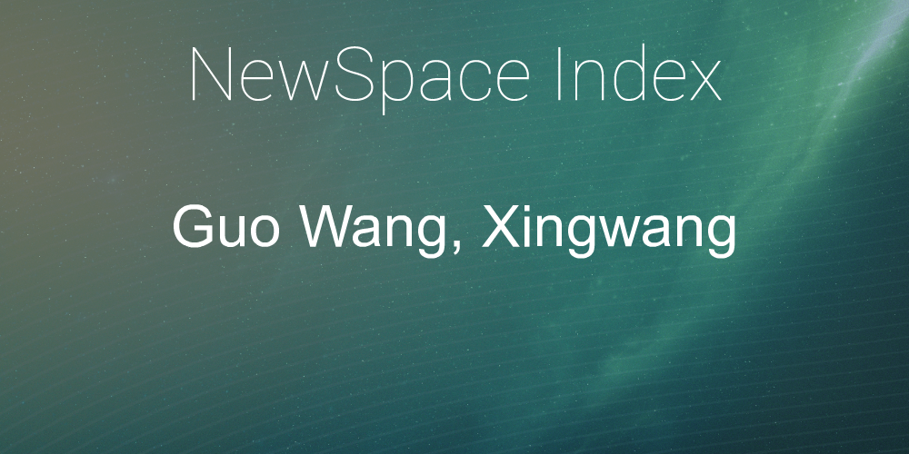 Guo Wang, Xingwang - Satellite Constellation - NewSpace Index