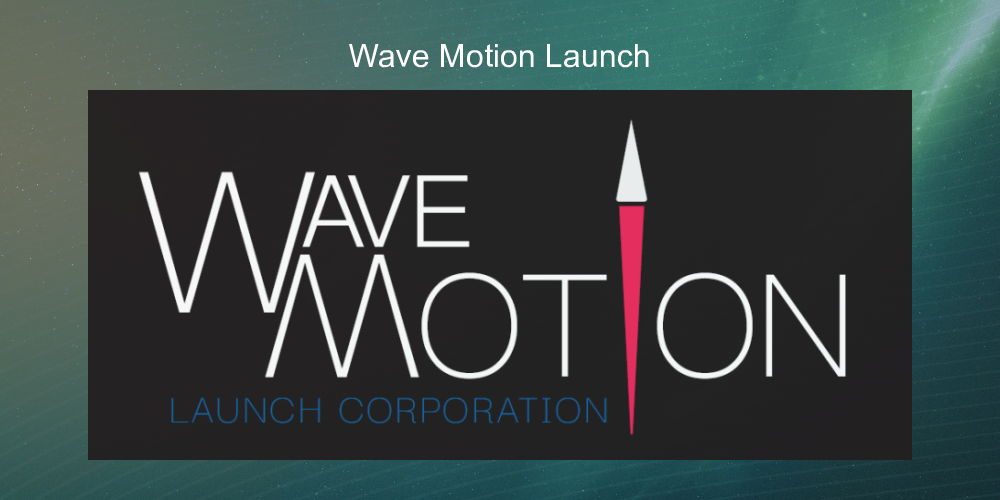 Wave Motion Launch - Launcher - NewSpace Index